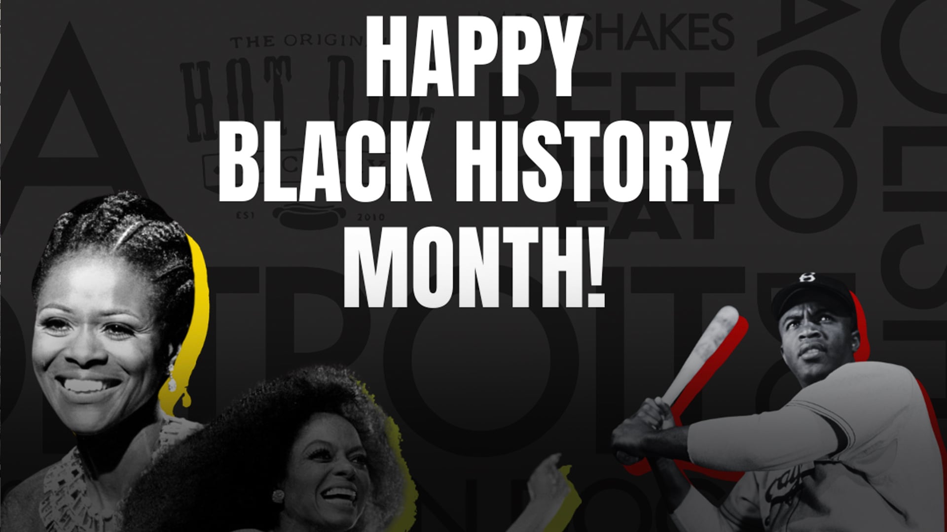 The Original Hot Dog Factory Celebrates Black History Month!